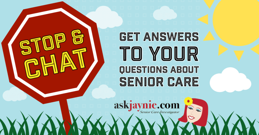 Stop & Chat with askjaynie - The Senior Care Investigator